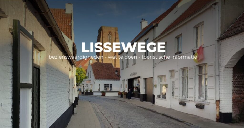LISSEWEGE - WAT TE DOEN - BEZIENSWAARDIGHEDEN