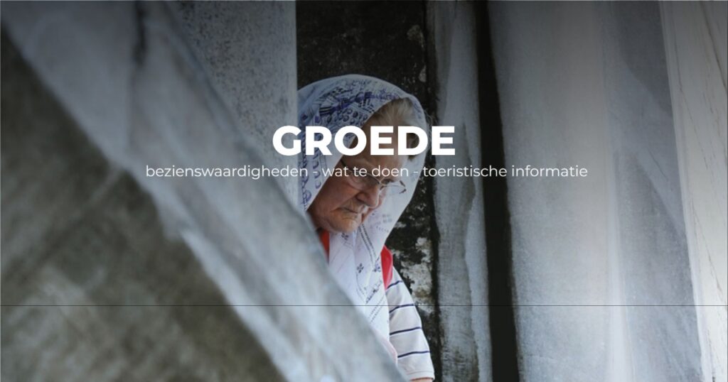 GROEDE - WAT TE DOEN - BEZIENSWAARDIGHEDEN